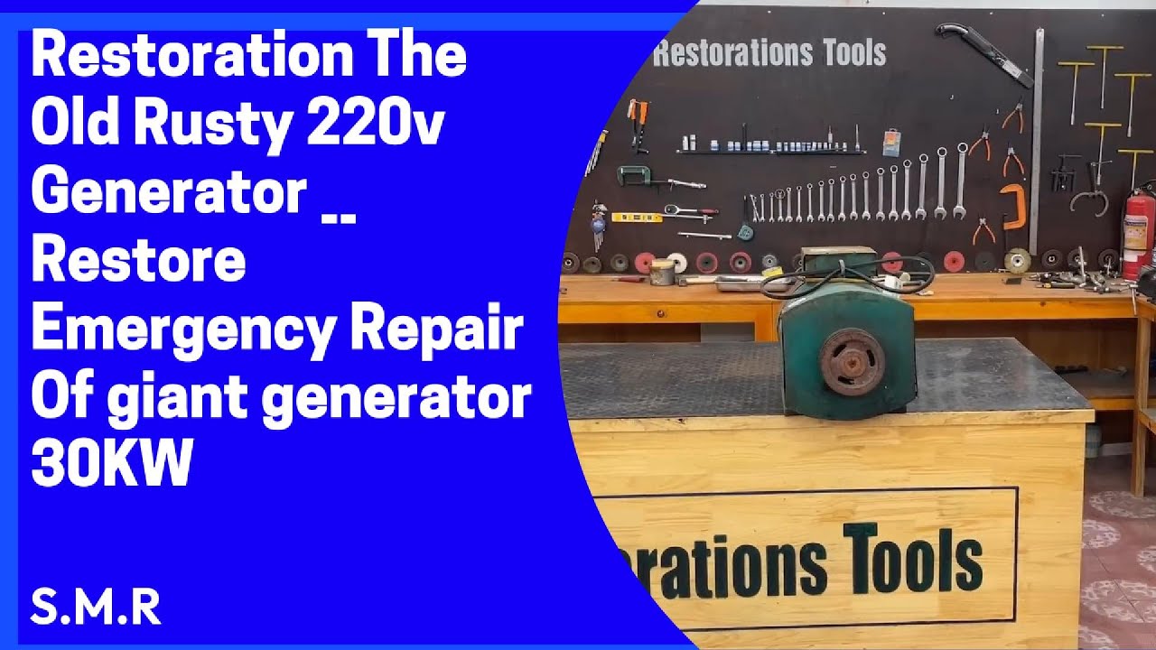 Restoration The Old Rusty 220v Generator __ Restore Emergency Repair Of ...