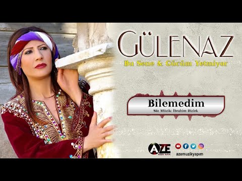 Gülenaz - Bilemedim
