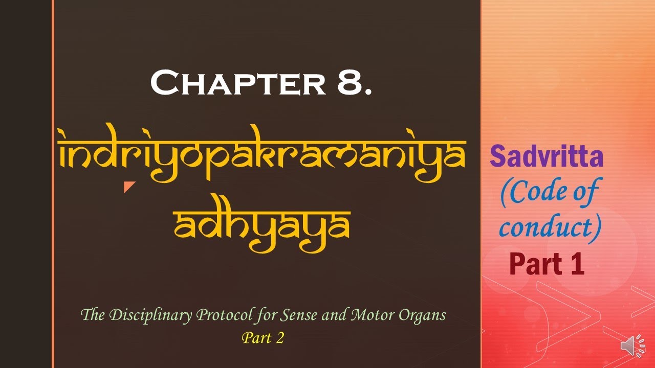 Chapter 8. Indriyopakramaniya Adhyaya - PART 2 - #CHARAKA_SAMHITA ...