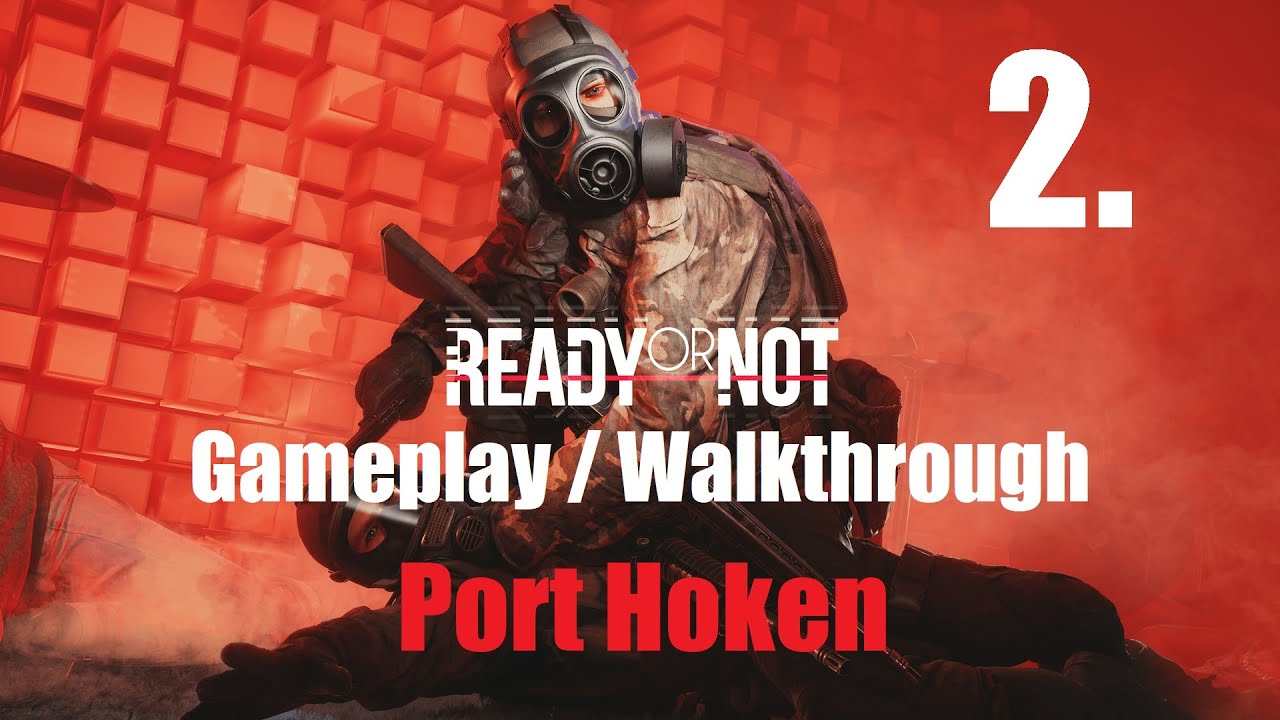 Ready or Not (2021) - #2. Port Hoken / gameplay/Walkthrough / CZSK ...