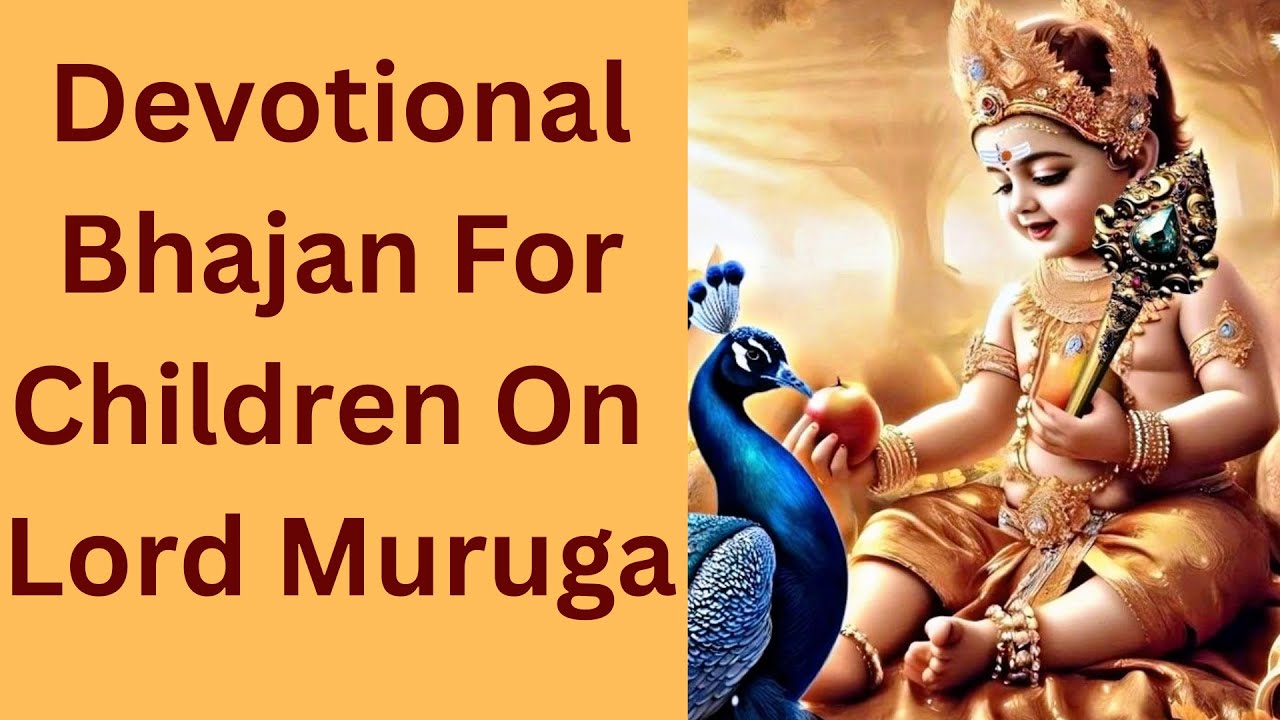 Devotional Bhajan For Children On Lord Muruga | Ragam Abheri | Set To ...