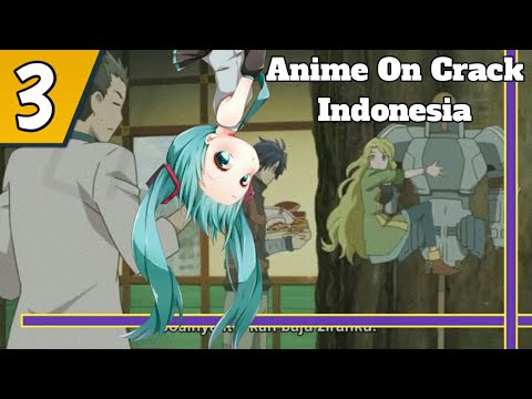 Anime Crack 3# ~How to dimanjain Loli - OP Tate No Yusha KW - Tangisan Kawaiii -
