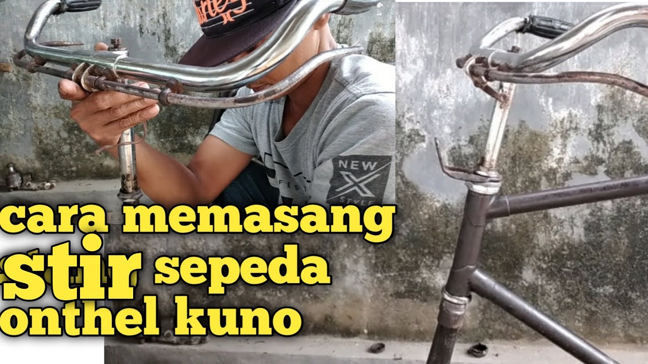 CARA MEMASANG STIR SEPEDA ONTHEL || how to install a bicycle steering ...