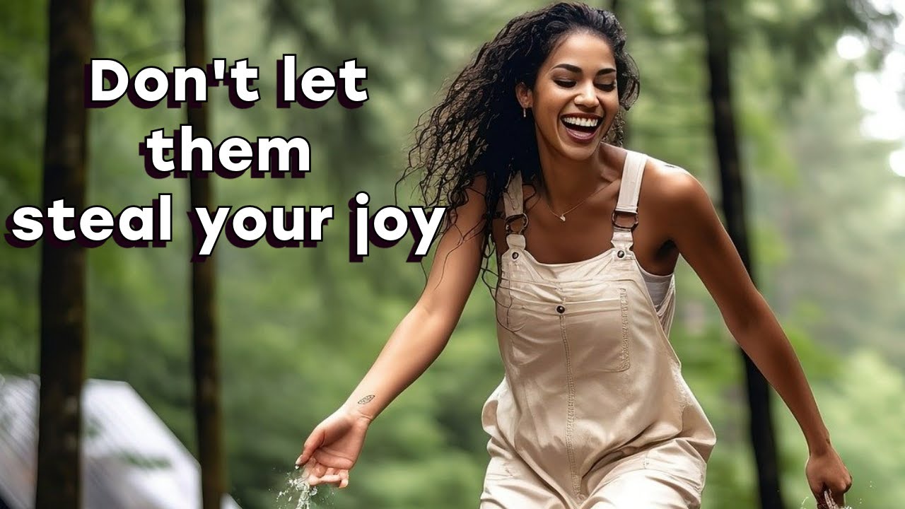 Don't let them steal your joy - YouTube