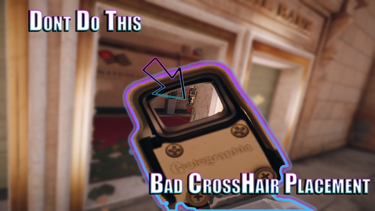 Improve Crosshair Placement-Rainbow Six Siege - YouTube