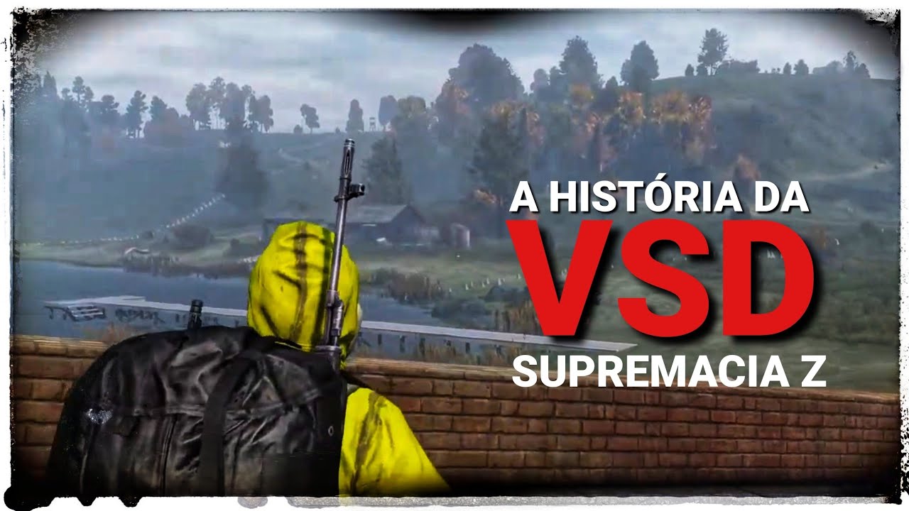 VSD EM MÃOS - SUPREMACIA Z - GAMEPLAY DayZ - YouTube