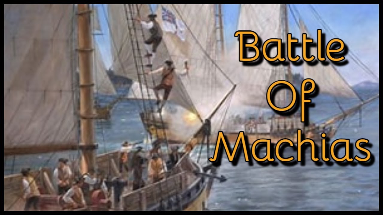 Battle of Machias | The First Naval Battle of the American Revolution ...