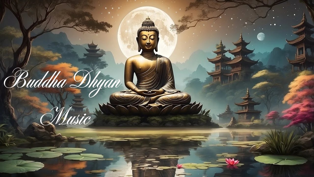 Buddha Dhyan Music || Meditation Music for Positive Energy || Relax ...