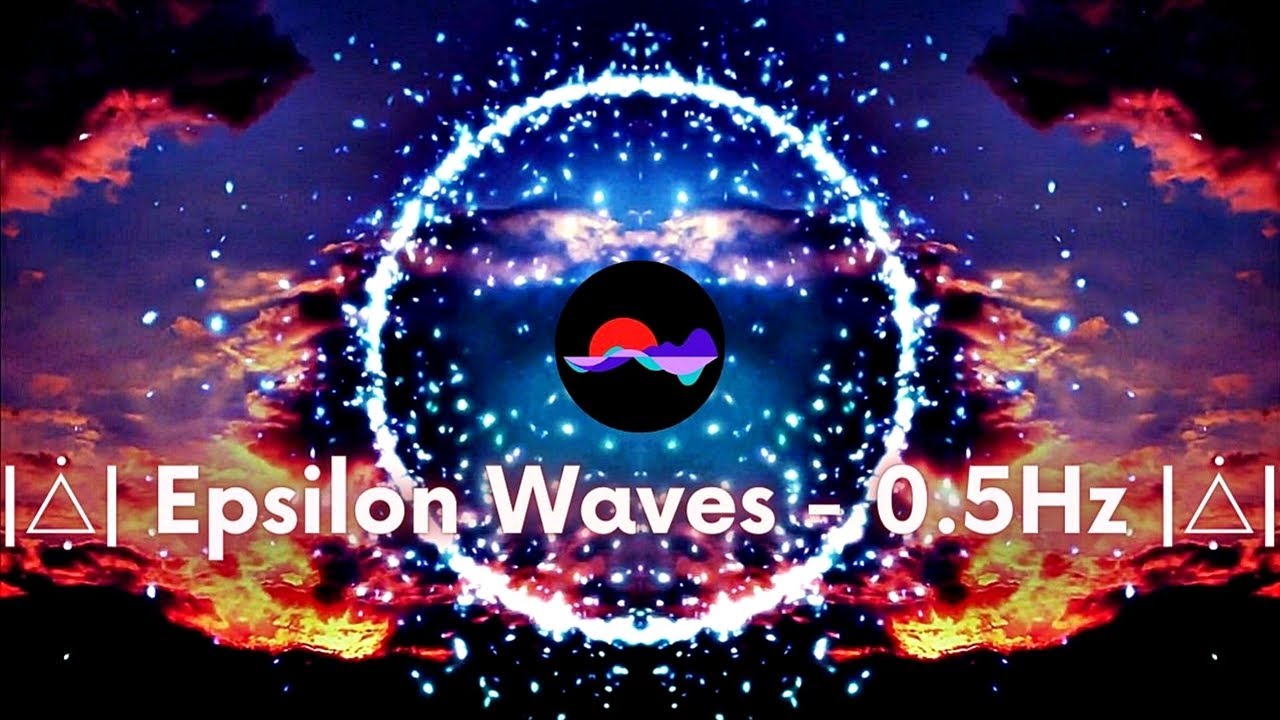 🎧 Epsilon Waves Monaural Beats: SuperConsciousness Series (0.5Hz High ...