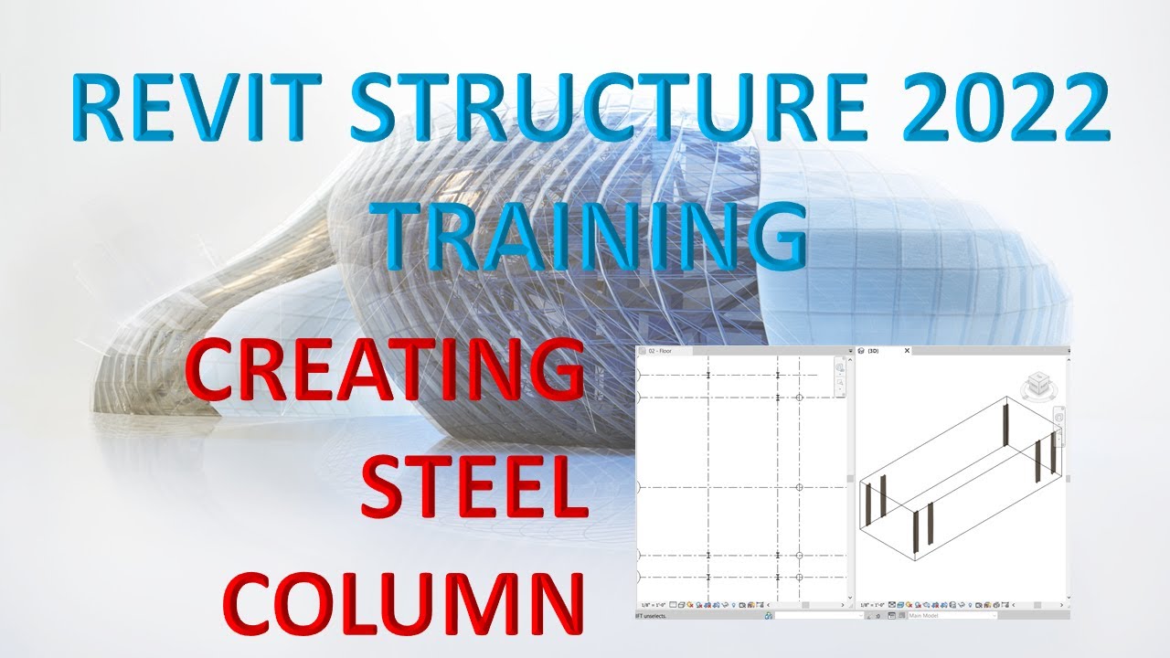 REVIT STRUCTURE 2022 LESSON 7: CREATING STEEL COLUMN - YouTube