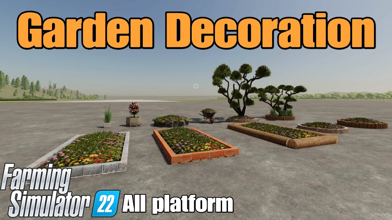 Garden Decoration / FS22 mod for all platforms - YouTube