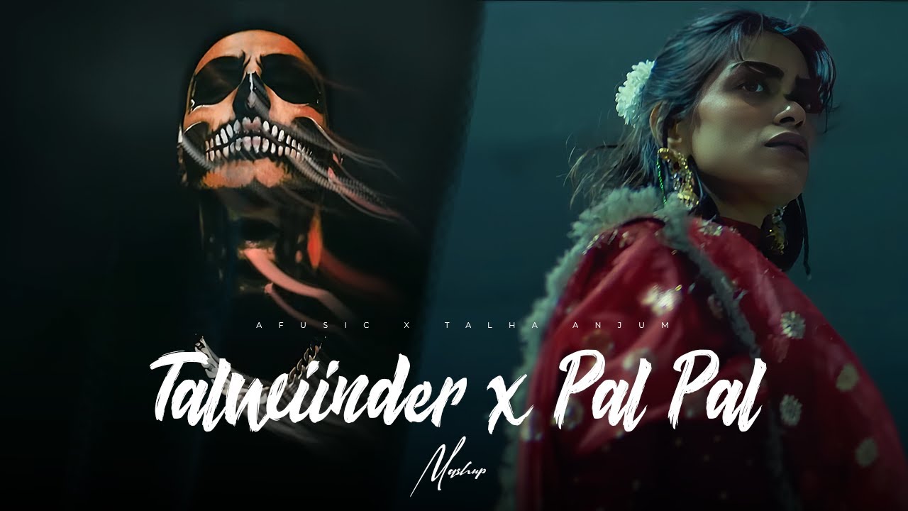 Talwiinder x Pal Pal Mashup | Khayaal x Dhundhula x Hassen | Best of ...