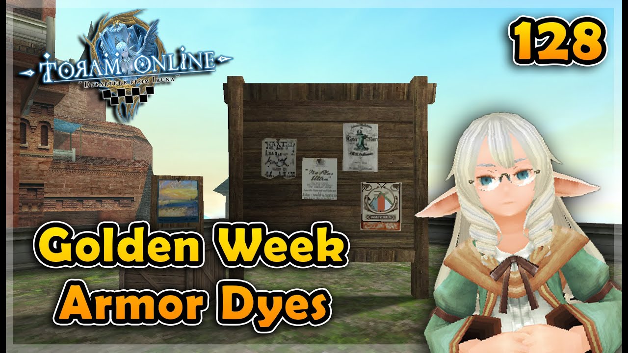 【TORAM ONLINE】Special Golden Week Bosses + Armor Dyes? Let's Go ...