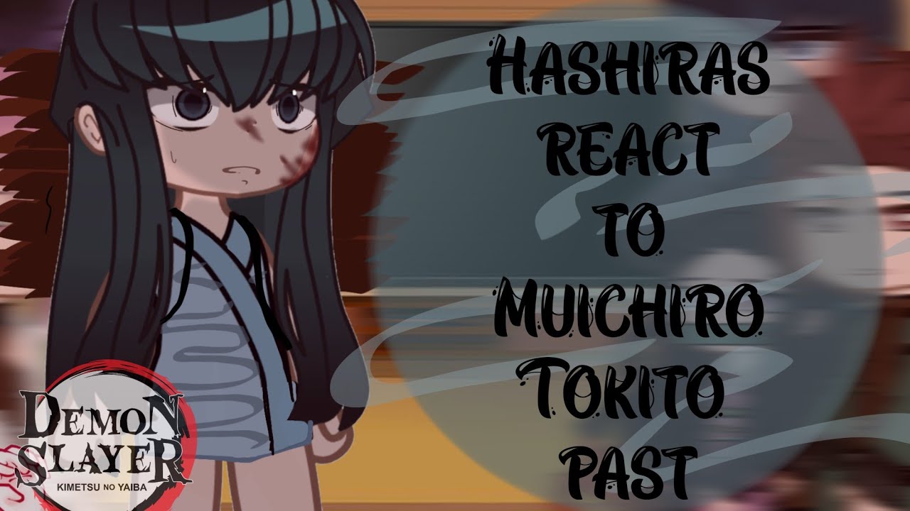 Hashiras react to Muichiro Tokito Past || Season 3 || Kny react - YouTube