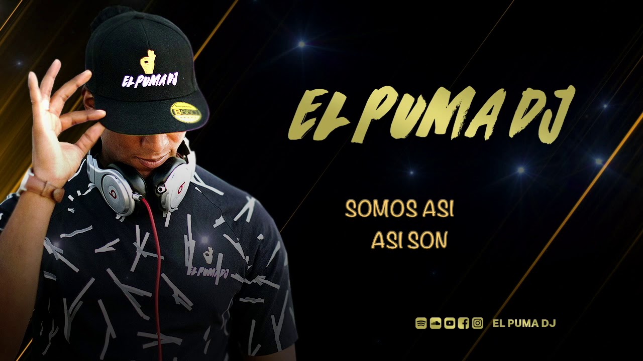 Somos Asi - Asi Son ''El Puma Dj'' - YouTube