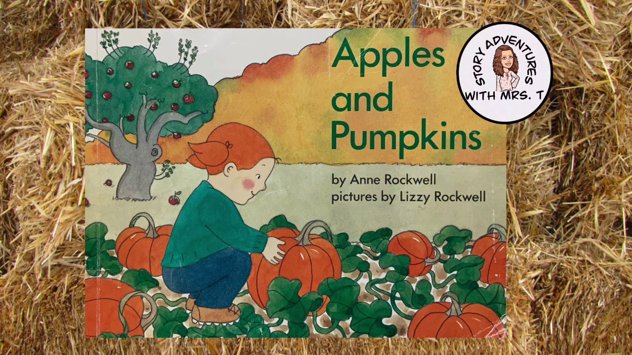 Apples and Pumpkins by Anne Rockwell read aloud - YouTube