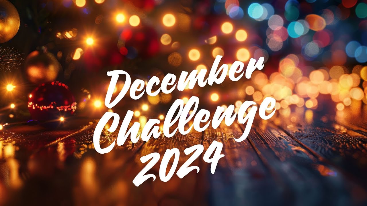 December Challenge 2024 - Promo - YouTube