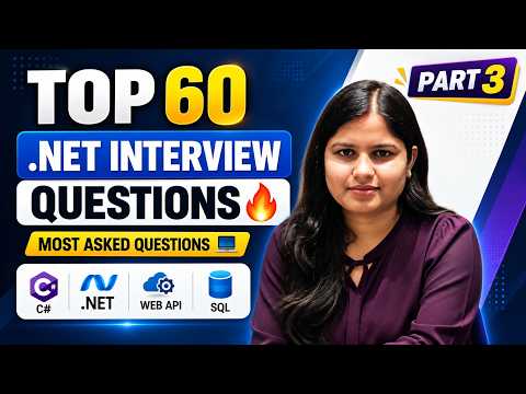 TOP 60 .NET INTERVIEW QUESTIONS🔥  |   PART 3   | MOST ASKED QUESTIONS💻 C# | .NET | WEB API | SQL