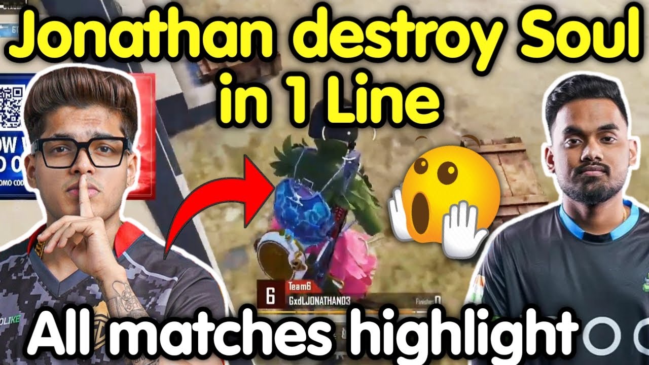 Jonathan destroy Soul in 1 Line 🥵 Godlike all matches highlight 🇮🇳 ...