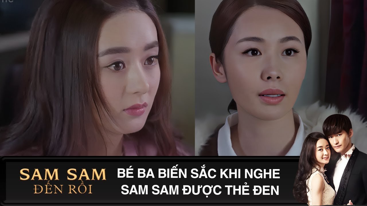 Sam Sam Đến Rồi | Bé ba biến sắc khi nghe chính thất được thẻ phụ - YouTube