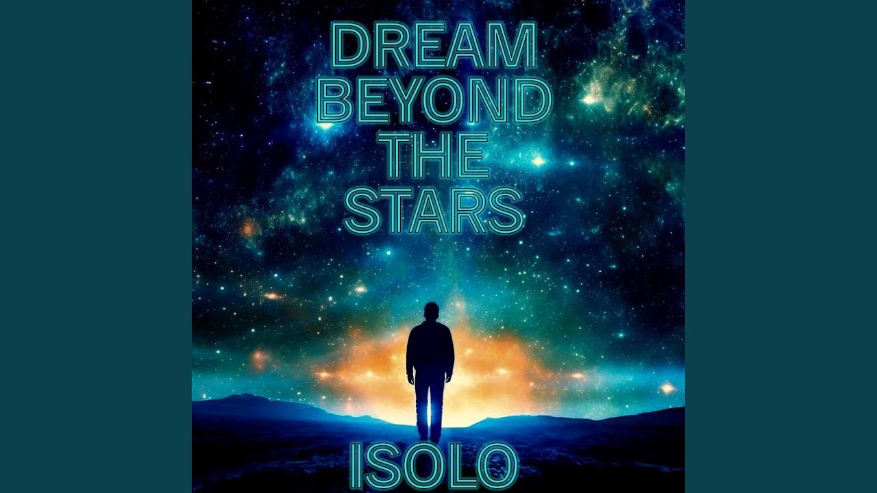 Dream Beyond the Stars - YouTube