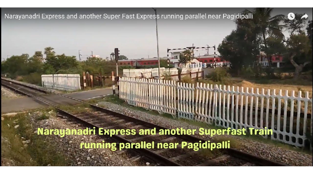 Narayanadri Express and another Super Fast Express running parallel ...
