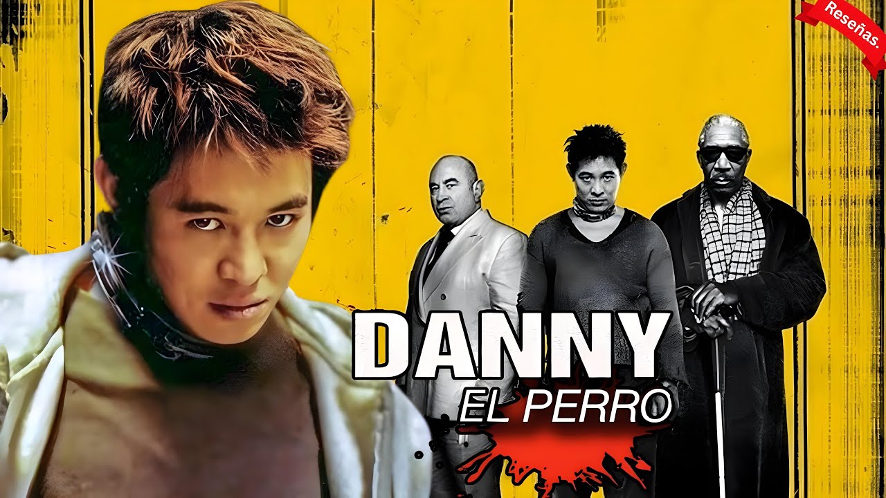 PELÍCULA DE ACCIÓN DANNY EL PERRO (2005) | ¿VALE LA PENA VERLA EN 2025 ...