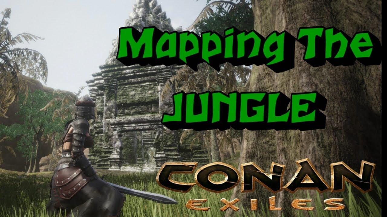CONAN EXILES ... Mapping the JUNGLE Ver. 1.0, Ep. 16 - YouTube