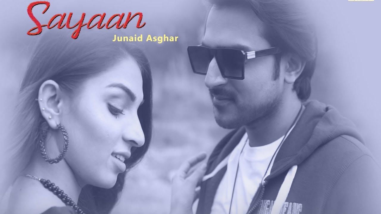 SAYAAN - OFFICIAL VIDEO - JUNAID ASGHAR (2020) - YouTube Music