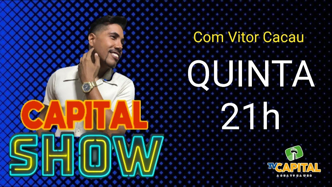 PROGRAMA CAPITAL SHOW 03/08/2023 - TV CAPITAL DO PIAUÍ - YouTube