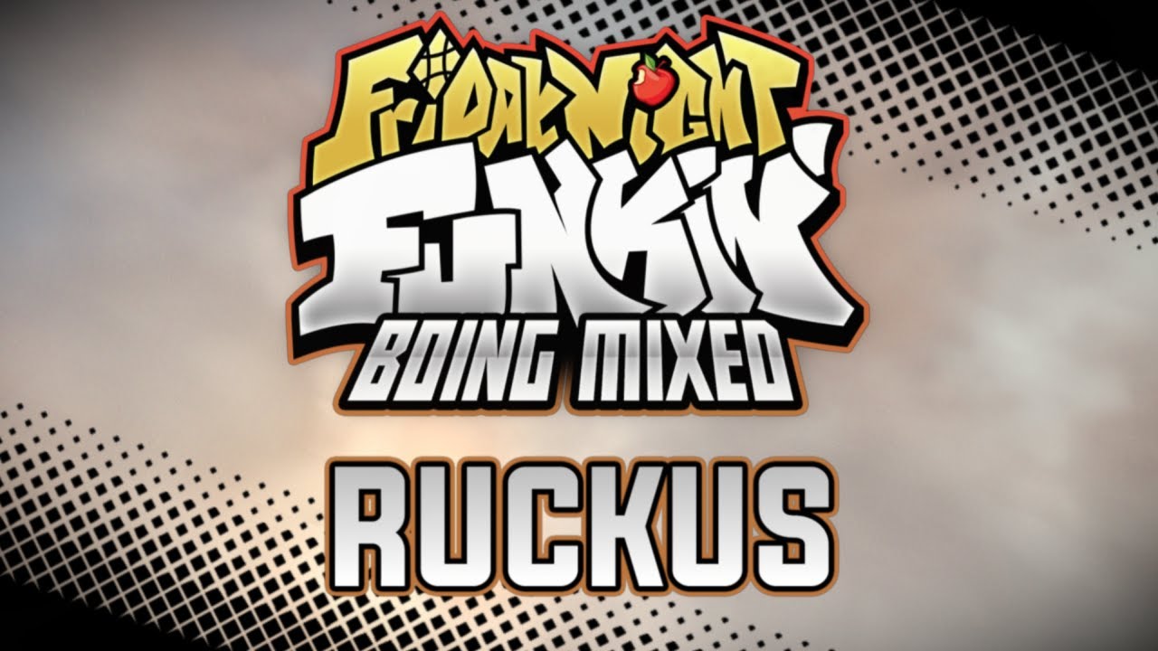(OLD) Ruckus - FNF: Boing Mixed [ OST ] - YouTube