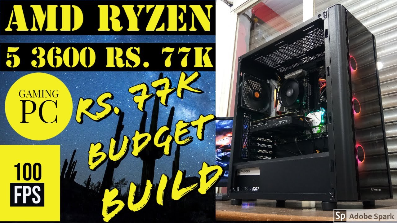 AMD Ryzen 5 3600 Full Gaming PC Build | 100 FPS | Rs. 77K Budget Build ...