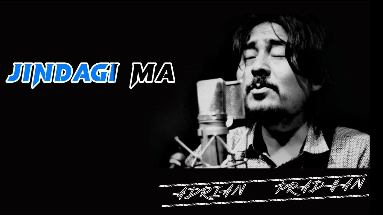 ADRIAN PRADHAN - JINDAGIMA (OFFCIAL LYRICAL VIDEO) - YouTube