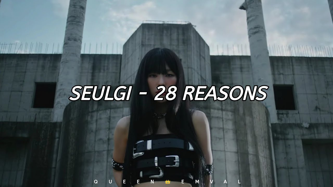 SEULGI (슬기) - 28 Reasons 'Easy Lyrics' - YouTube