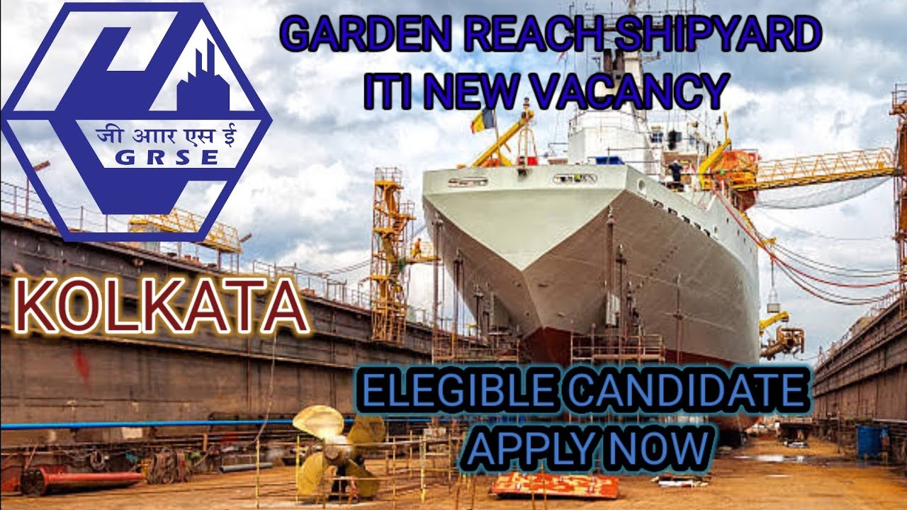 GARDEN REACH SHIPYARD ITI NEW VACANCY ELEGIBLE CANDIDATE APPLY NOW 👍😀😀 ...