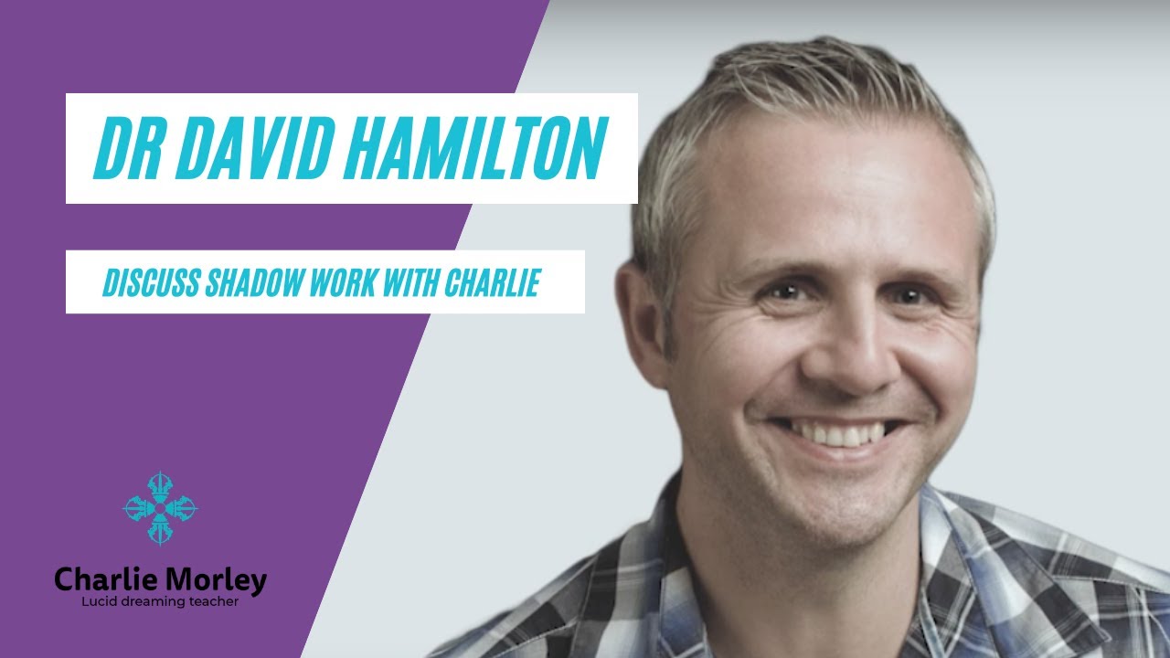 Healing the Body Through Shadow work with Dr David Hamilton and Charlie ...