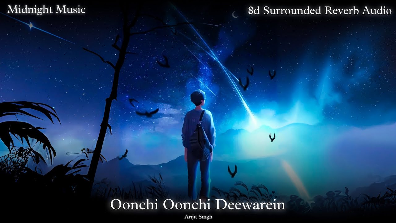 Oonchi Oonchi Deewarein : Arijit Singh 8d Surrounded Reverb Audio - YouTube