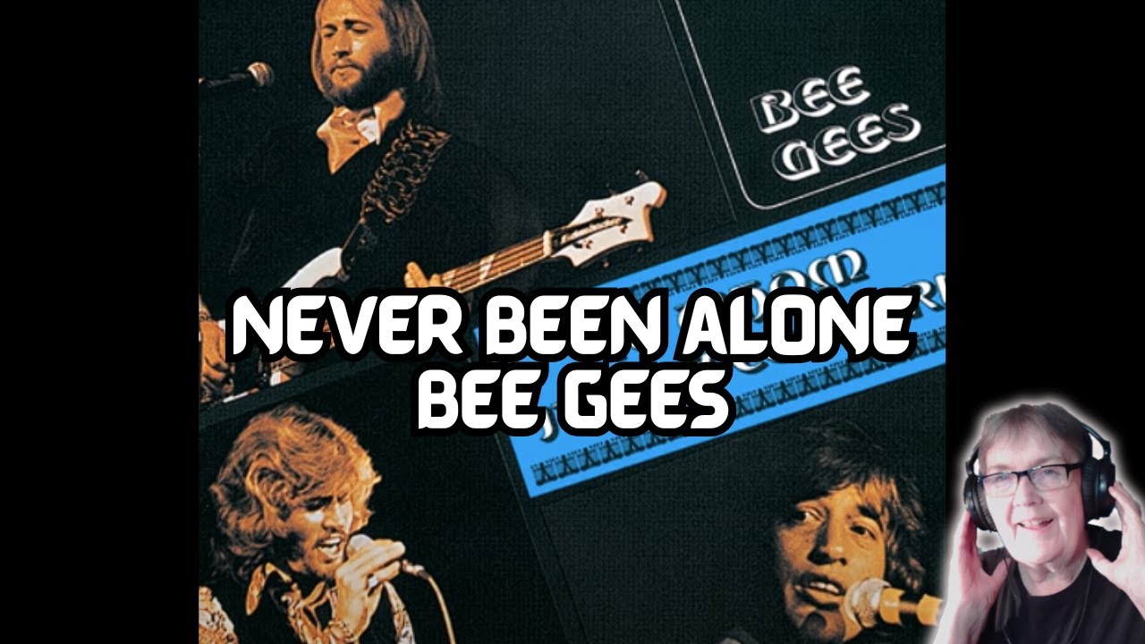 Never Been Alone/Bee Gees || FIRST REACTION - YouTube