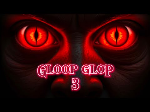 Gloop Glop 3 - YouTube