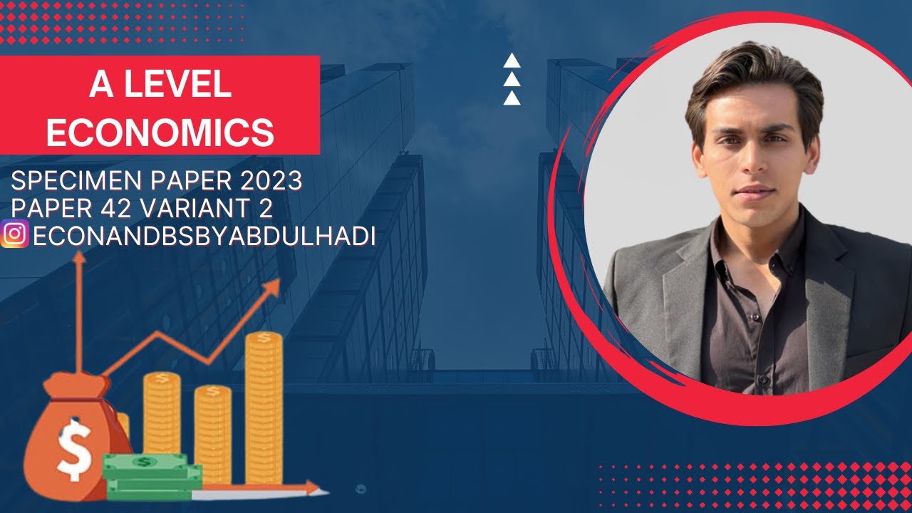 A2 Level Economics 9708 Specimen 2023 Paper 42 Variant 2 - YouTube