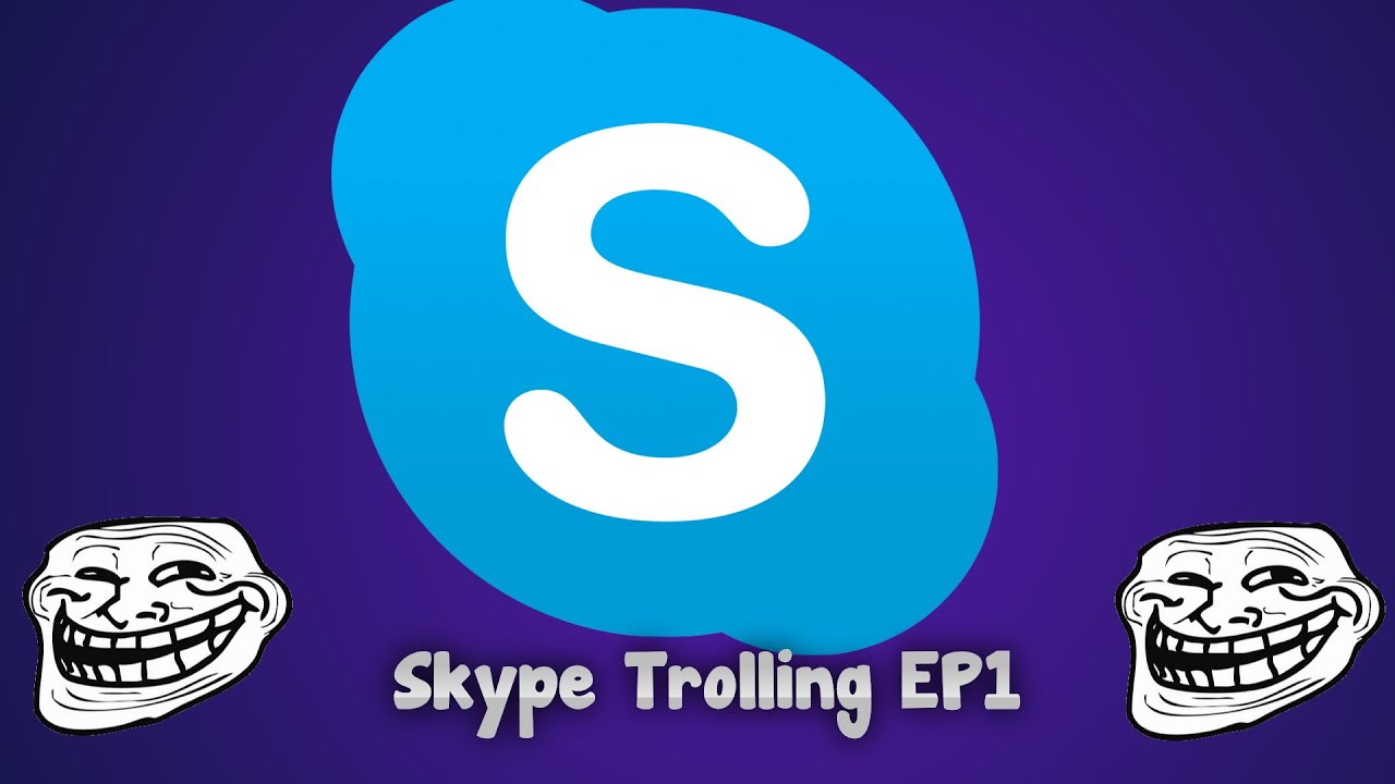 First Skype Trolling Video! - YouTube