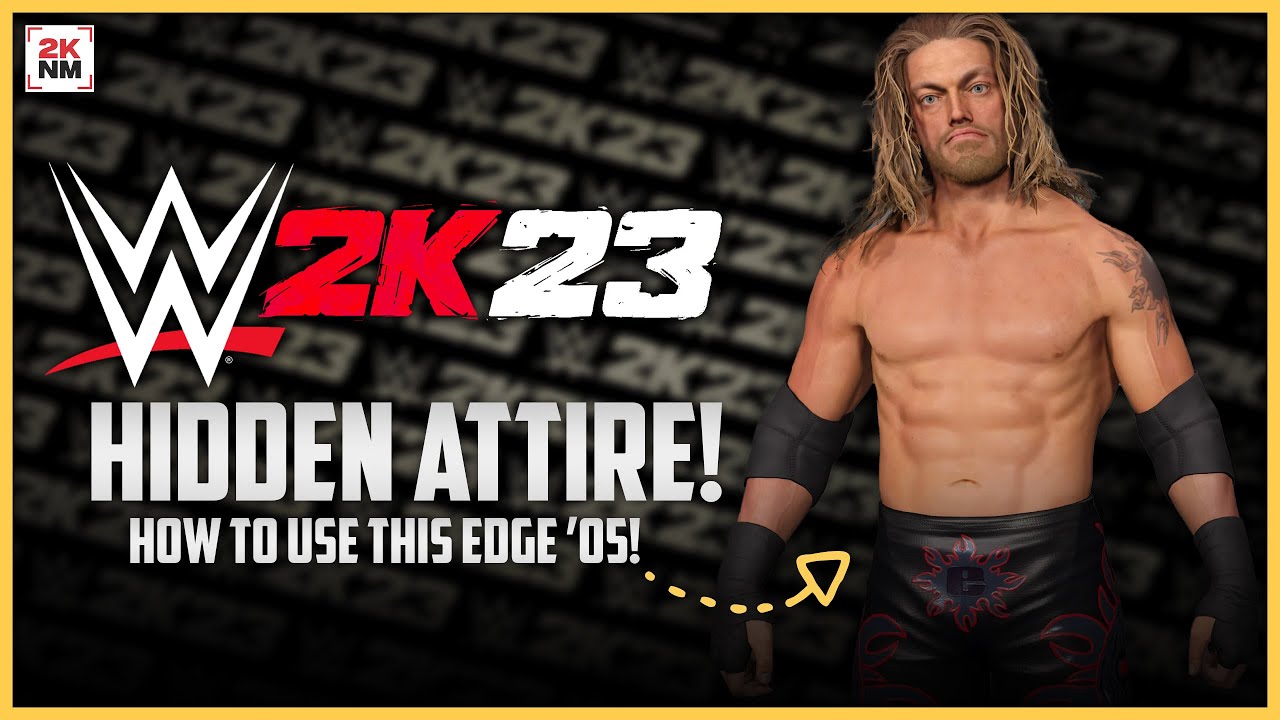 WWE 2K23 | How to use Edge's HIDDEN '05 attire! - YouTube