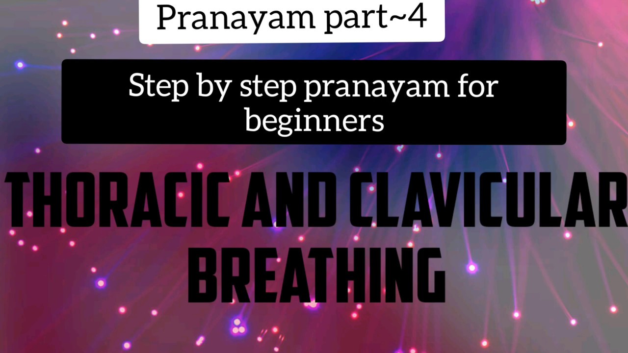 |Thoracic & clavicular breathing |pranayam part ~4|learn pranayam step ...