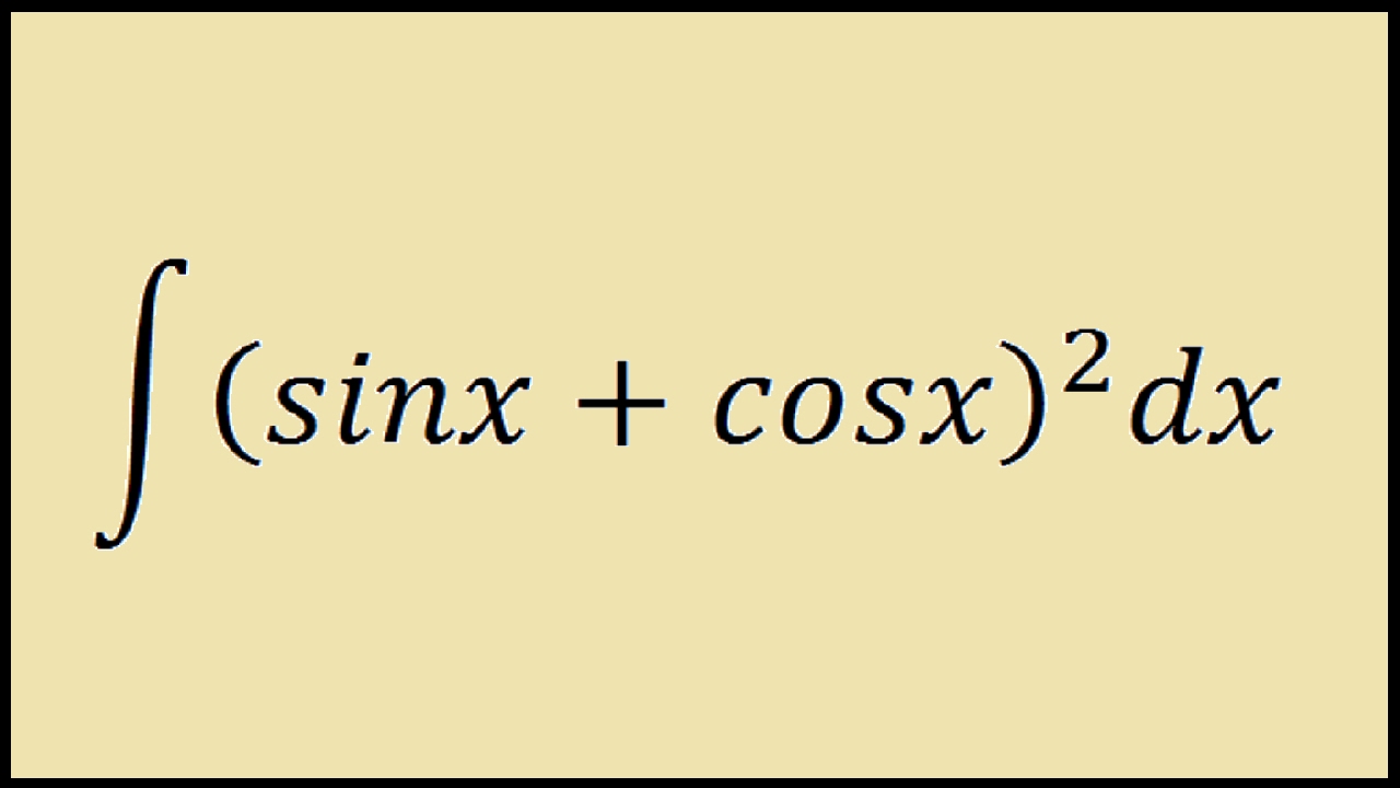 Integral Of sinx Cosx 2 YouTube
