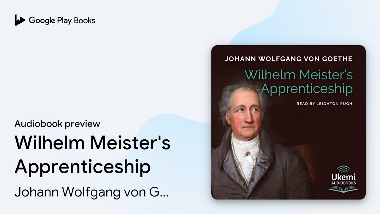 Wilhelm Meister's Apprenticeship by Johann Wolfgang Goethe · Audiobook ...