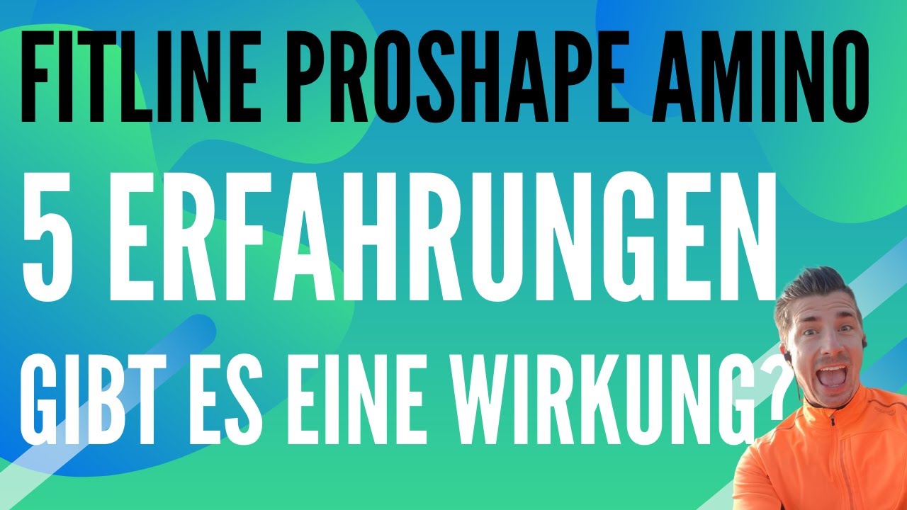 5 Fitline ProShape Amino Erfahrungen nach 2 Jahren Selbst Test - hat es ...