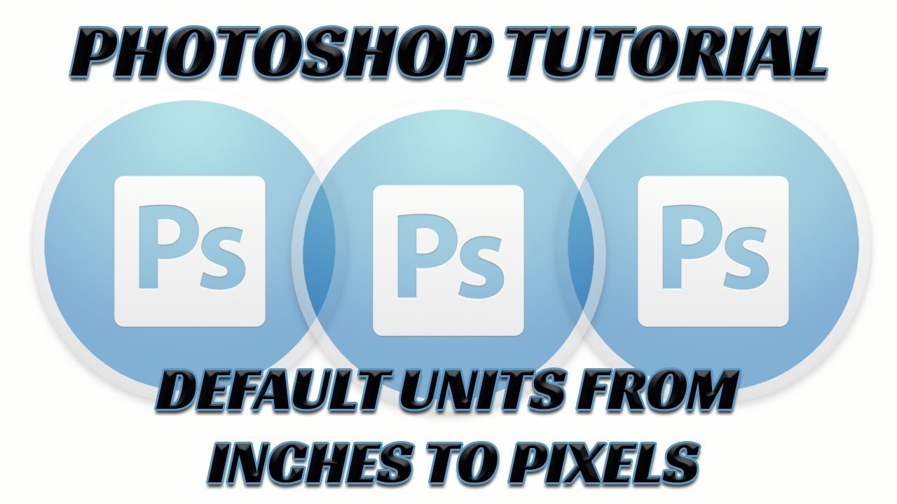 Photoshop Tutorial Change Default Unit From Inches To Pixels YouTube photoshop-tutorial-change-default-unit-from-inches-to-pixels-youtube