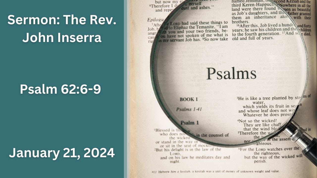 Sermon: The Rev. John Inserra (Psalm 62:6-9) - YouTube