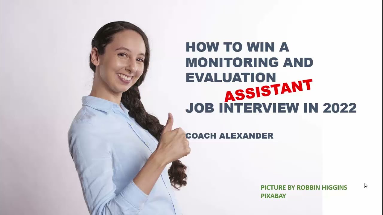 Tips to wining a Monitoring and Evaluation Assistant Job Interview in ...