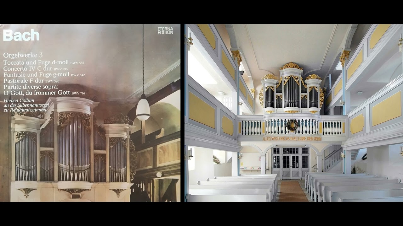 Bach Orgelwerke 3 | Herbert Collum | Silbermann-Orgel Reinhardtsgrimma ...